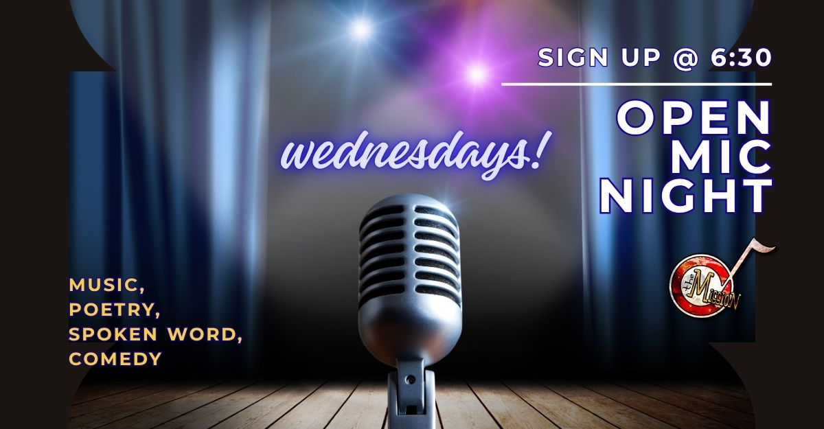 Open Mic Night {Wednesdays!} - The Mission